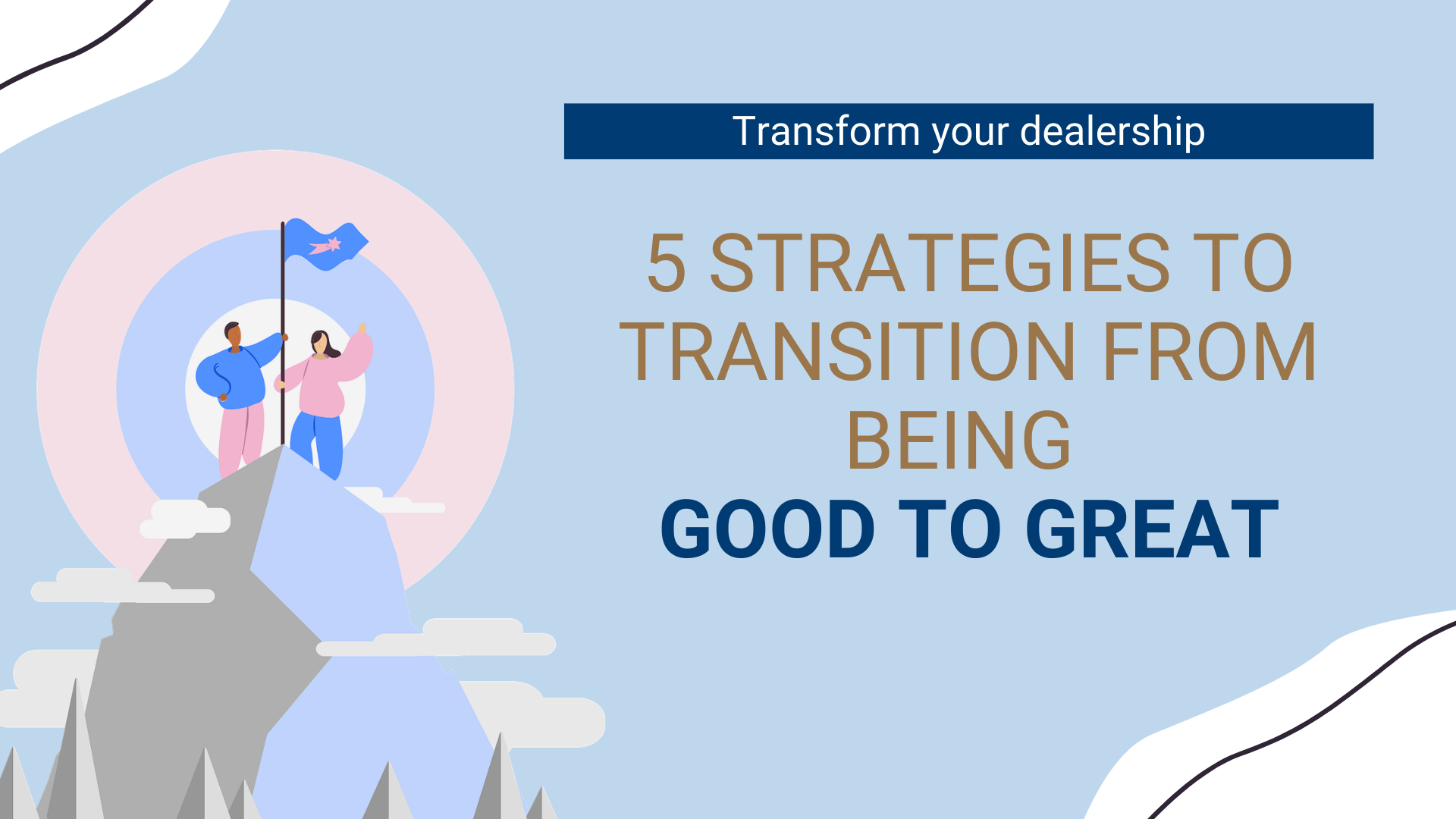 Transition and Improve Your Dealership From Being Good to Great | PRO ...